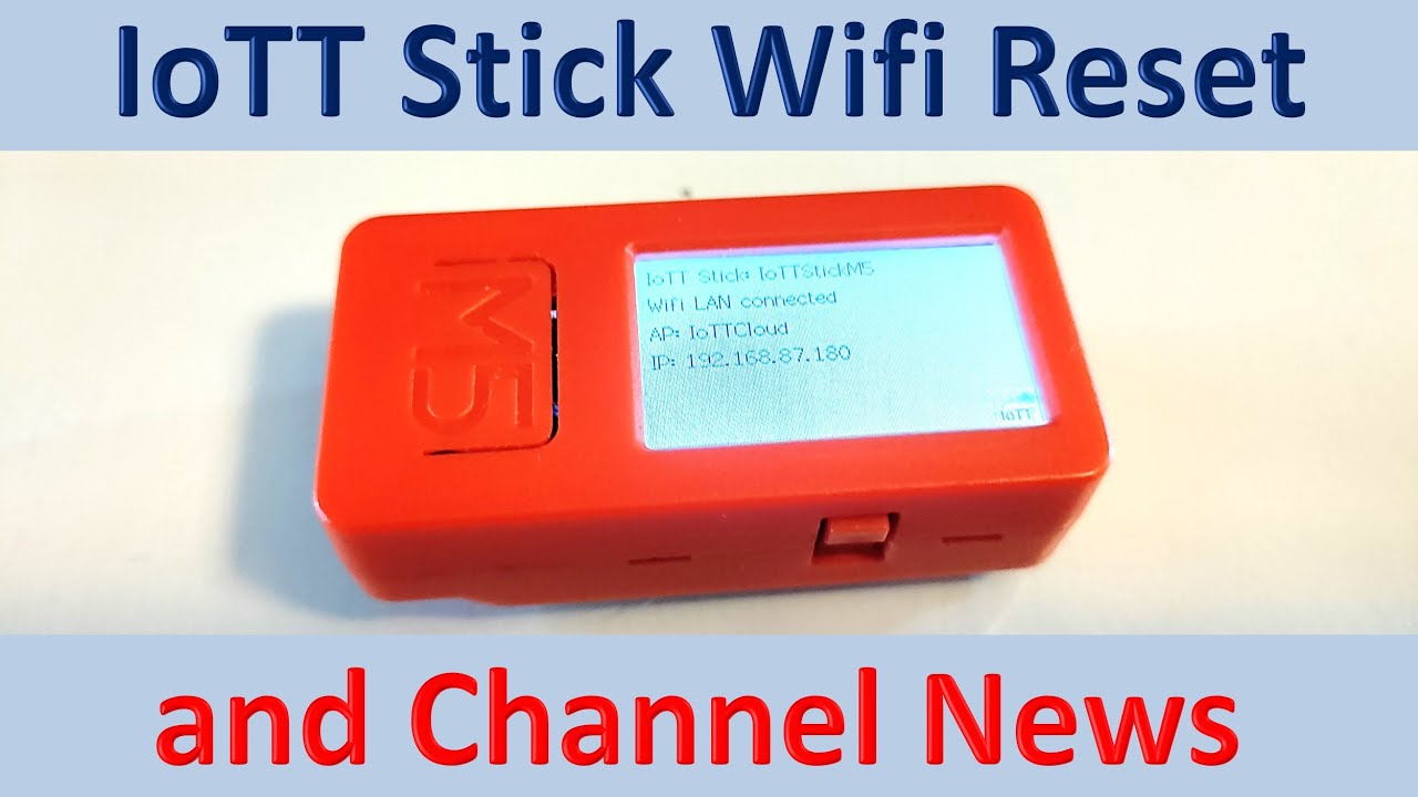 IoTT Stick Reset (Video#135) - YouTube