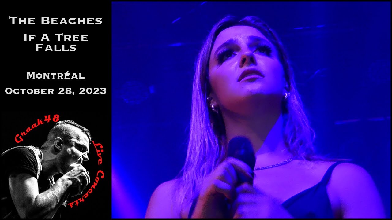 The Beaches - "If A Tree Falls" - Montréal - October 28, 2023 - YouTube