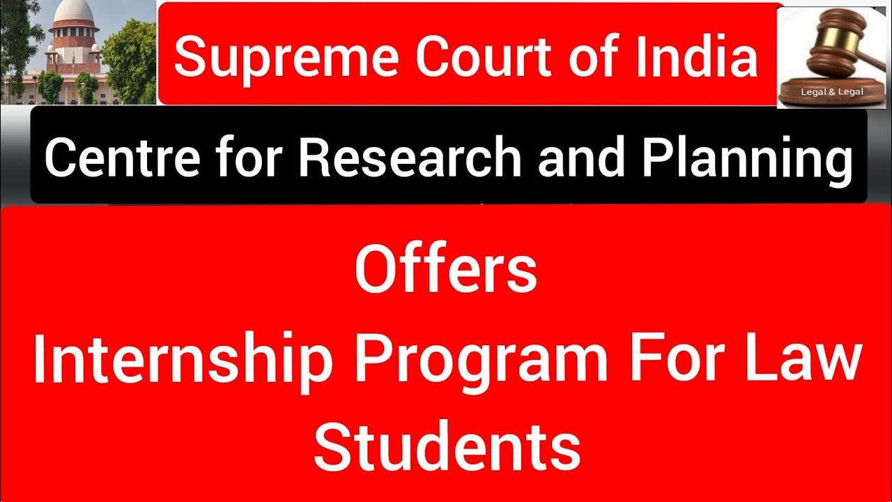 Supreme Court of India internship program for students pursuing law ...
