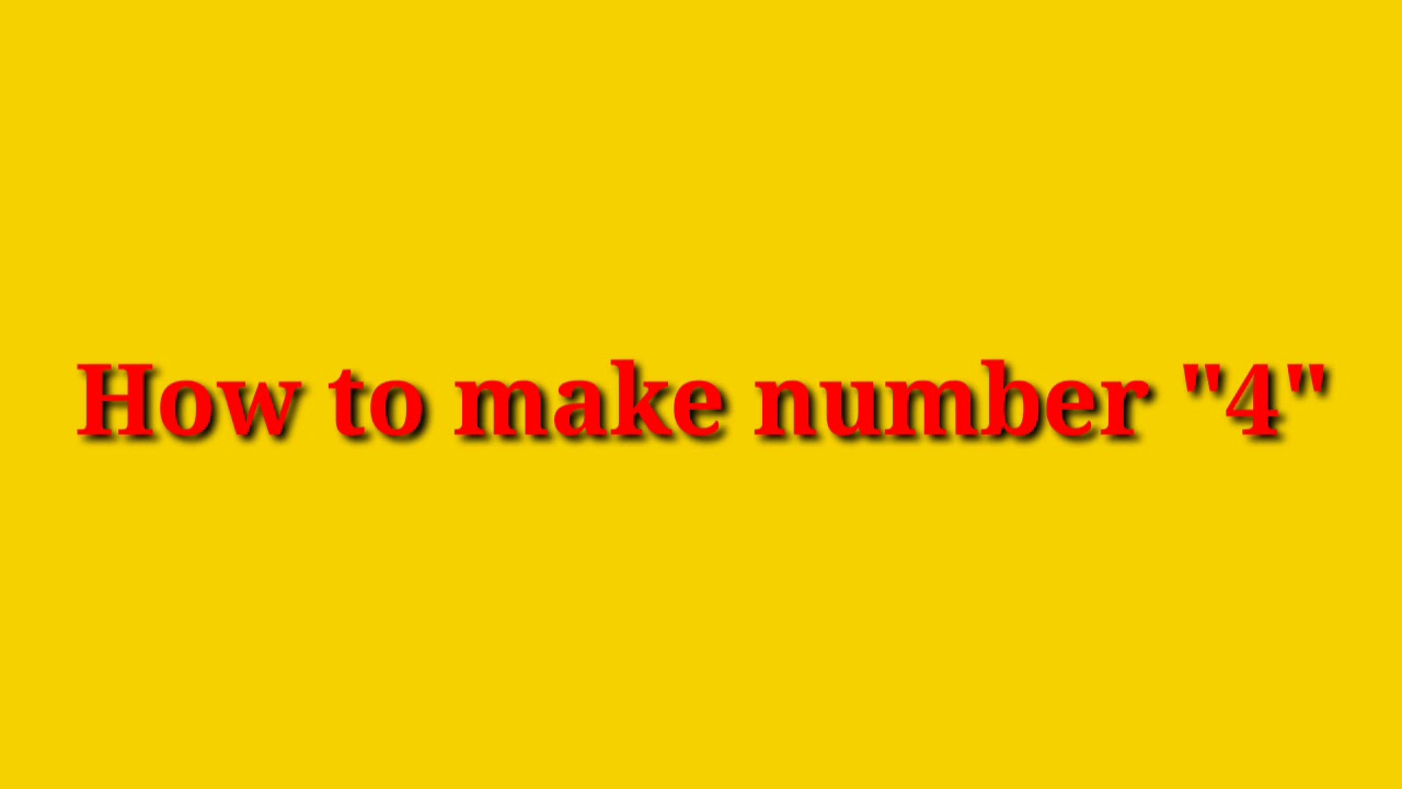 How to make number "4" - YouTube