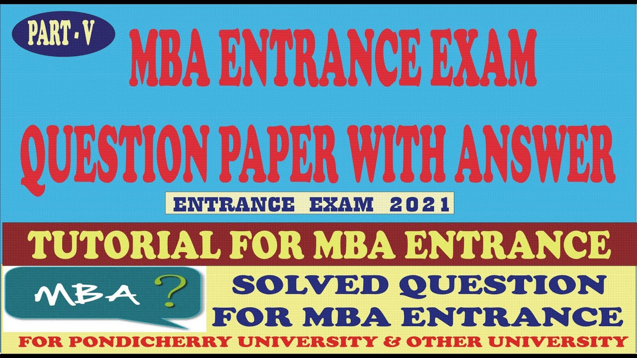 MBA ENTRANCE EXAM QUESTION PAPER WITH ANSWER , HOW TO GET MARKS IN MBA ...
