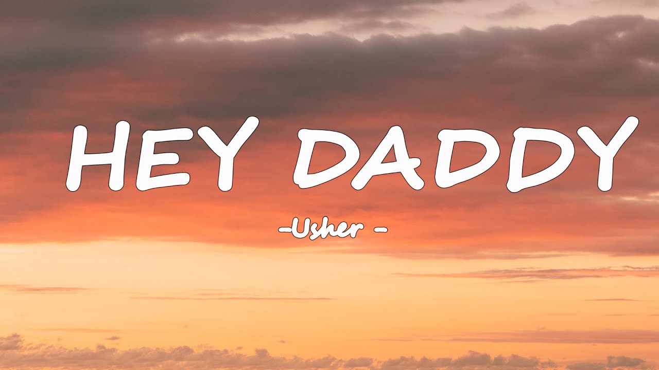 Usher - Hey Daddy (Daddy's Home) [Lyrics] - YouTube