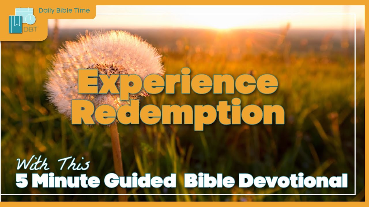 Experience Redemption - Bible Verses for Today ~ Daily Christian ...