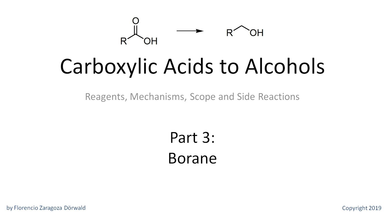 Carboxylic Acids to Alcohols, Part 3: Borane - YouTube