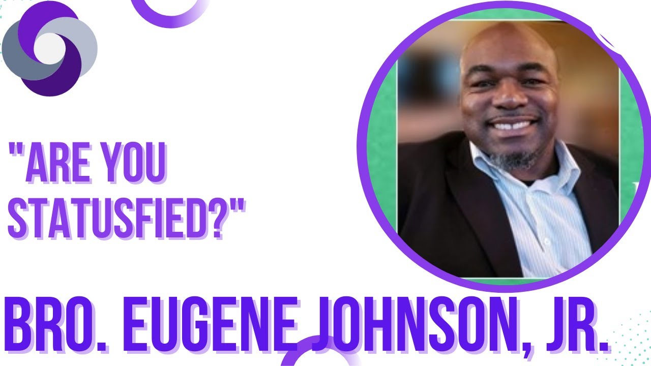 Sunday Morning Worship Service: Are You 'Statusfied'? Bro. Eugene ...