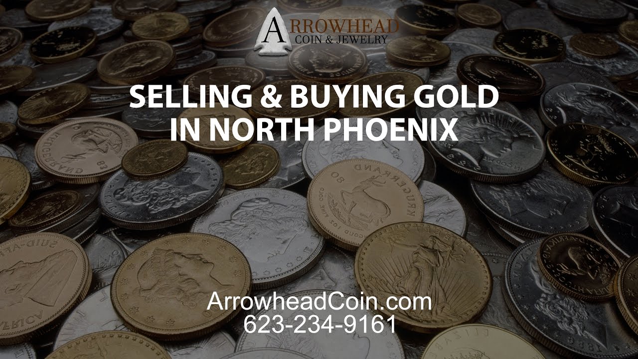 Selling and Buying Gold in North Phoenix at Arrowhead Coin and Jewelry ...