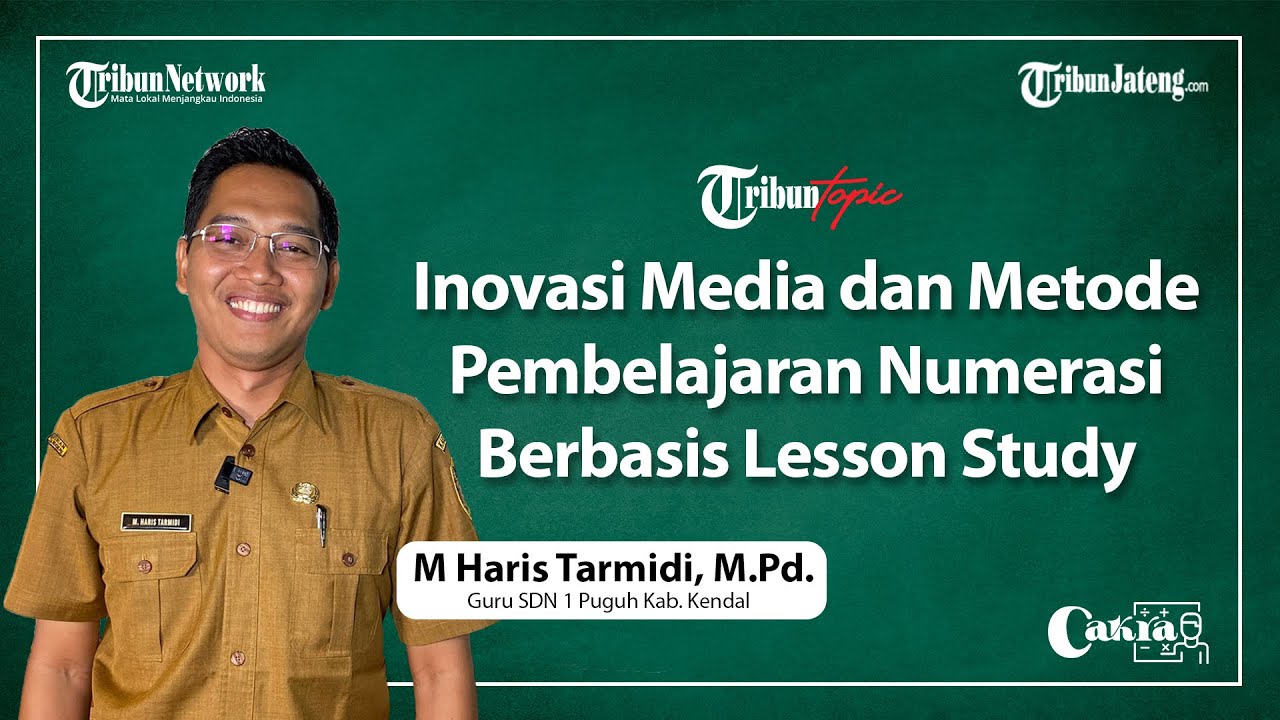 Inovasi Media dan Metode Pembelajaran Numerasi Berbasis Lesson Study ...