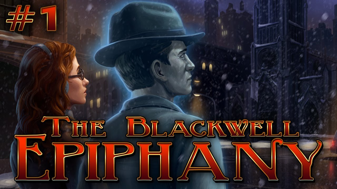 Blackwell Epiphany (Ep. 1 - A New Case) - YouTube