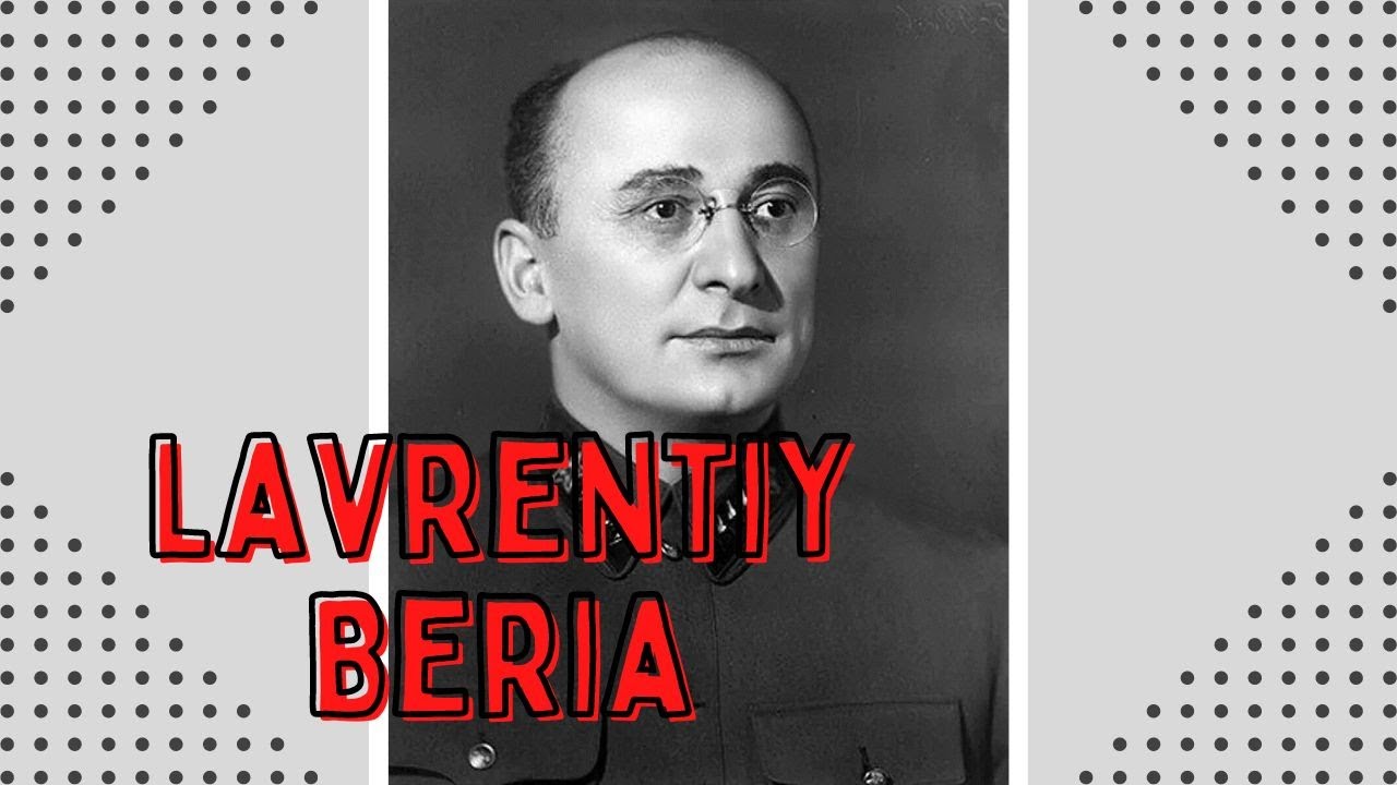 Lavrentiy Beria - A Butcher or A Reformer? - YouTube