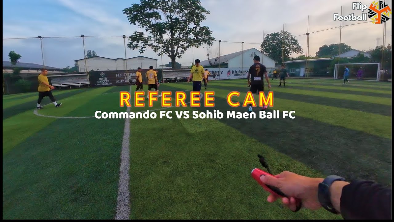 Referee Cam | Commando FC vs Sohib Maen Ball FC - YouTube