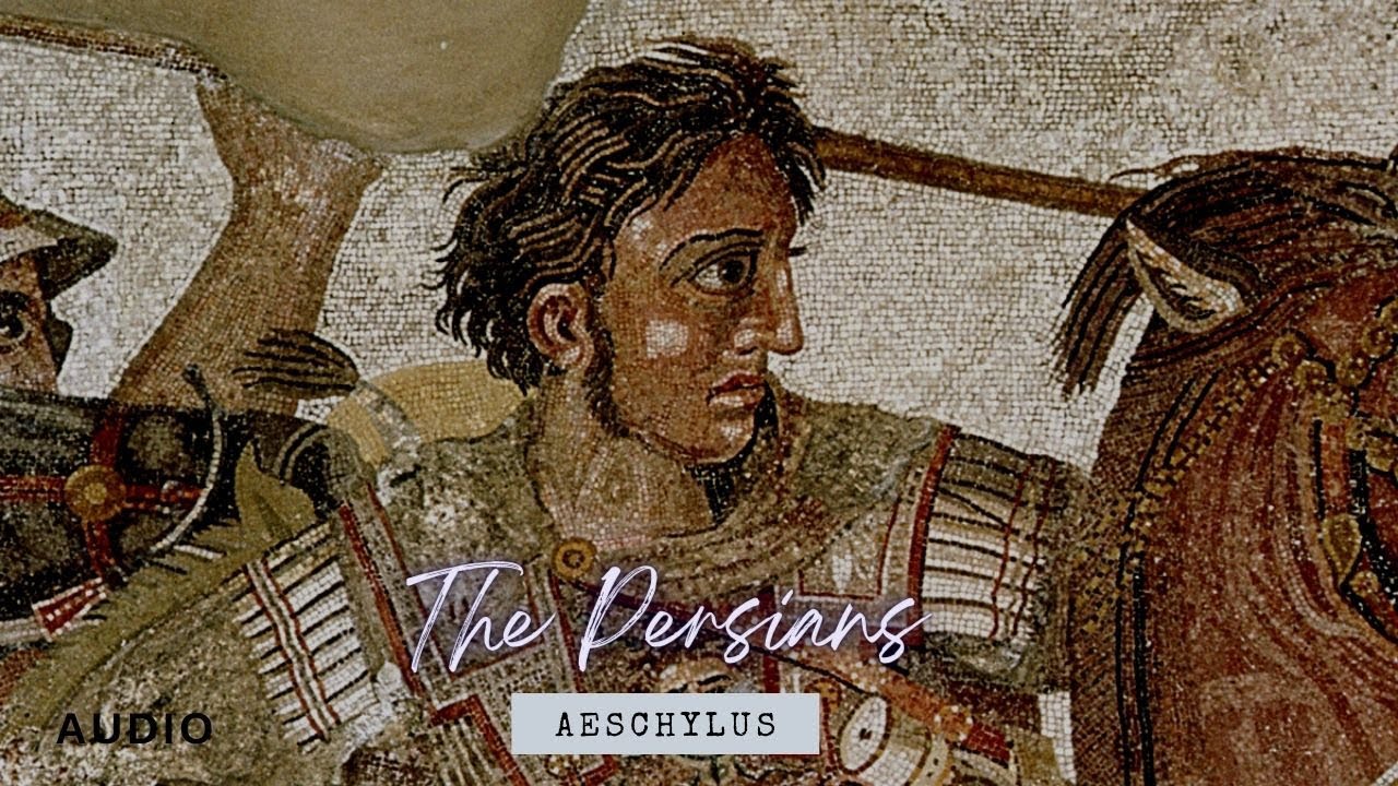 The Persians by Aeschylus - YouTube