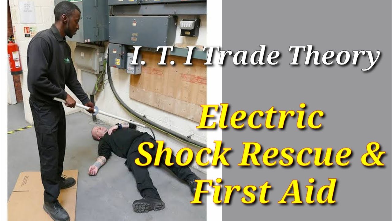 Electric Shock rescue & first Aid Treatment. I. T. I trade theory - YouTube