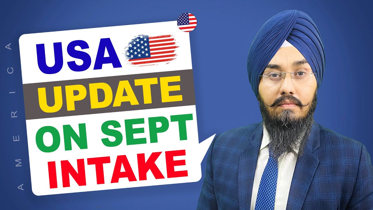USA 🇺🇸 UPDATE ON SEPT INTAKE | STUDY VISA UPDATES 2024 | USA CANADA UK ...