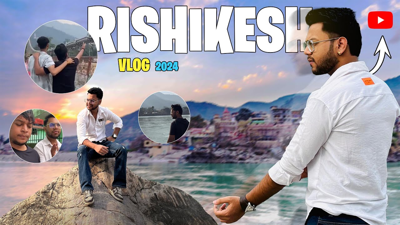 Rishikesh 2024 || Delhi to Rishikesh || It's Vinee7 || - YouTube