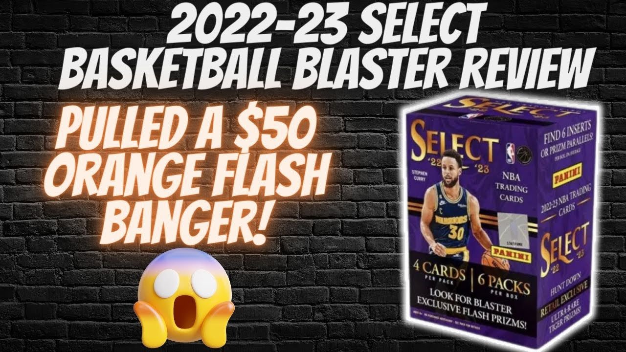 🚨TOP ROOKIE ORANGE FLASH!🚨2022-23 SELECT BASKETBALL BLASTER REVIEW! 🔥 ...