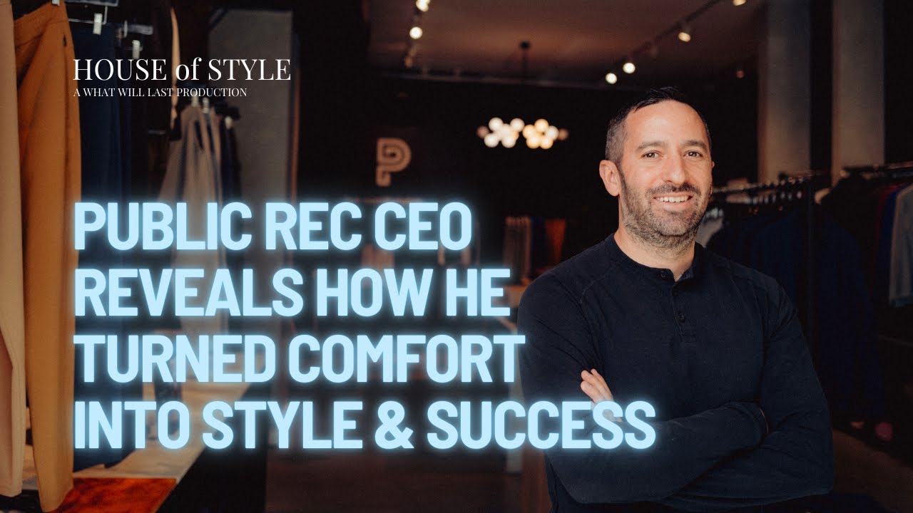 Public Rec CEO Reveals How He Turned Comfort into Style & Success - YouTube