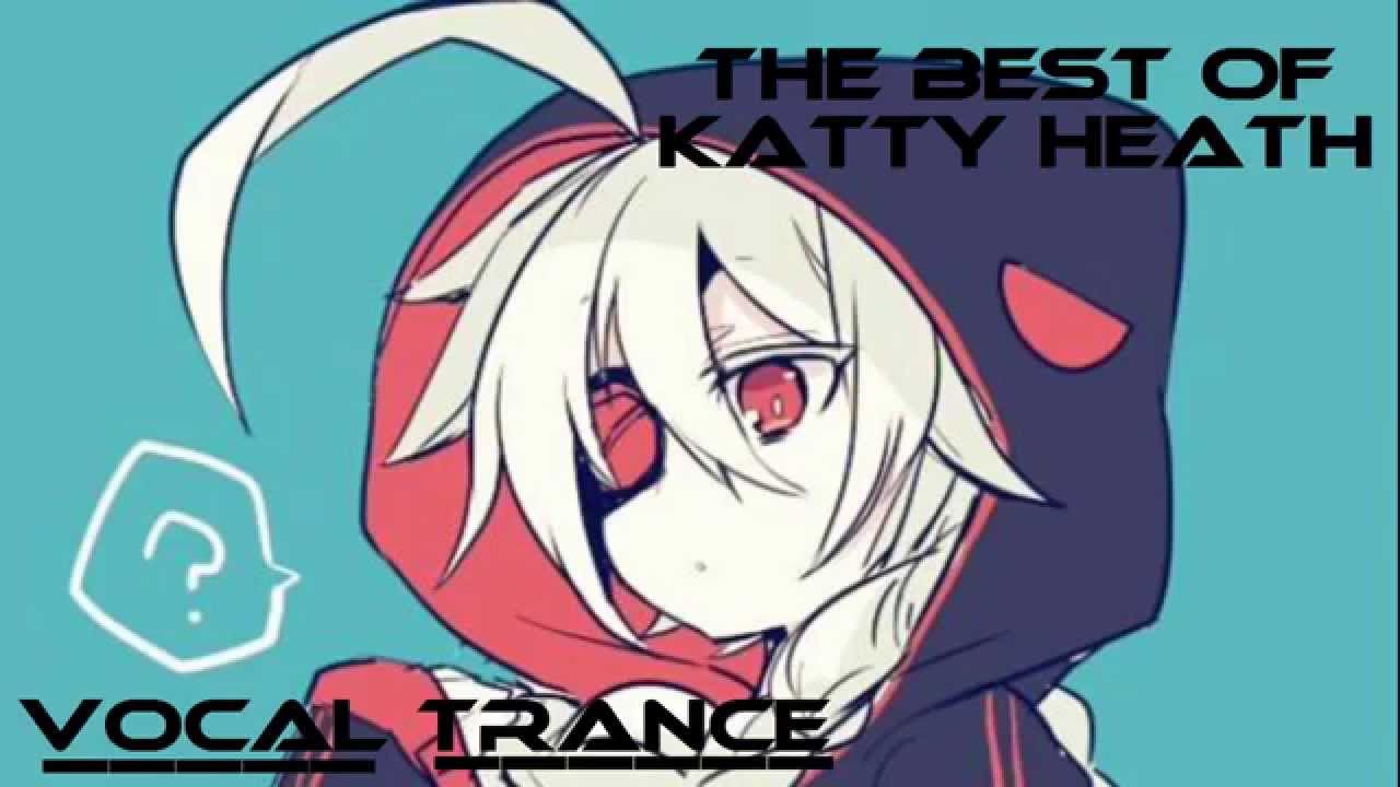 Vocal Trance The Best Of Katty Heath - YouTube