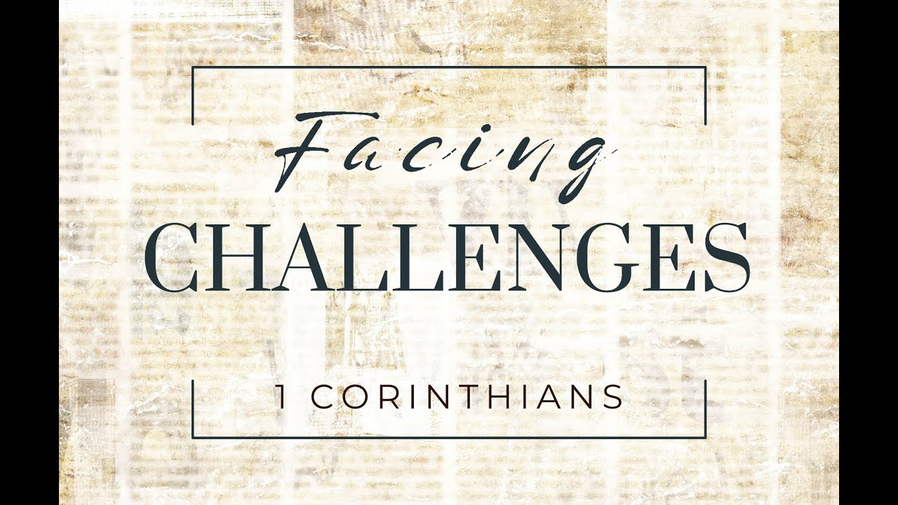 1 Corinthians - Facing Challenges - The Church Divided - YouTube