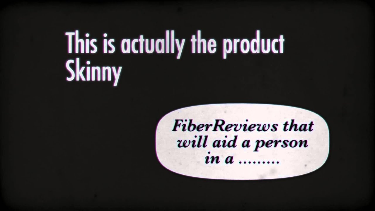 Skinny Fiber | Skinny Fiber Reviews - YouTube