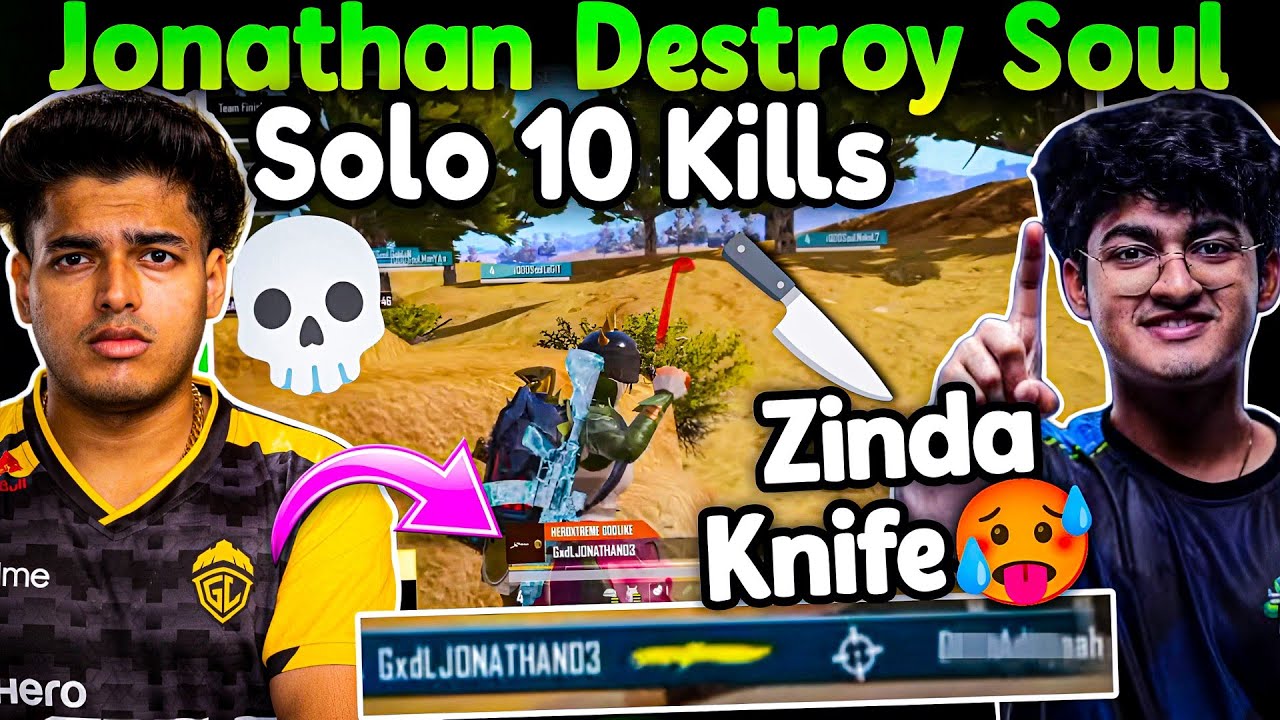 🇮🇳Jonathan Destroyed Soul🚀 Zinda Knife🔪 Solo 10 Kills😱 22 Kills Total ...