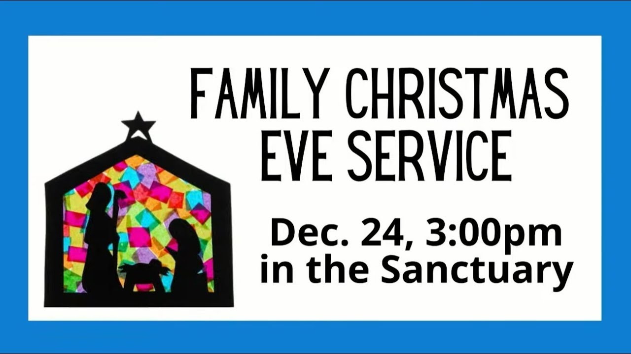 December 24, 2024 - 3pm Family Christmas Eve Service - YouTube