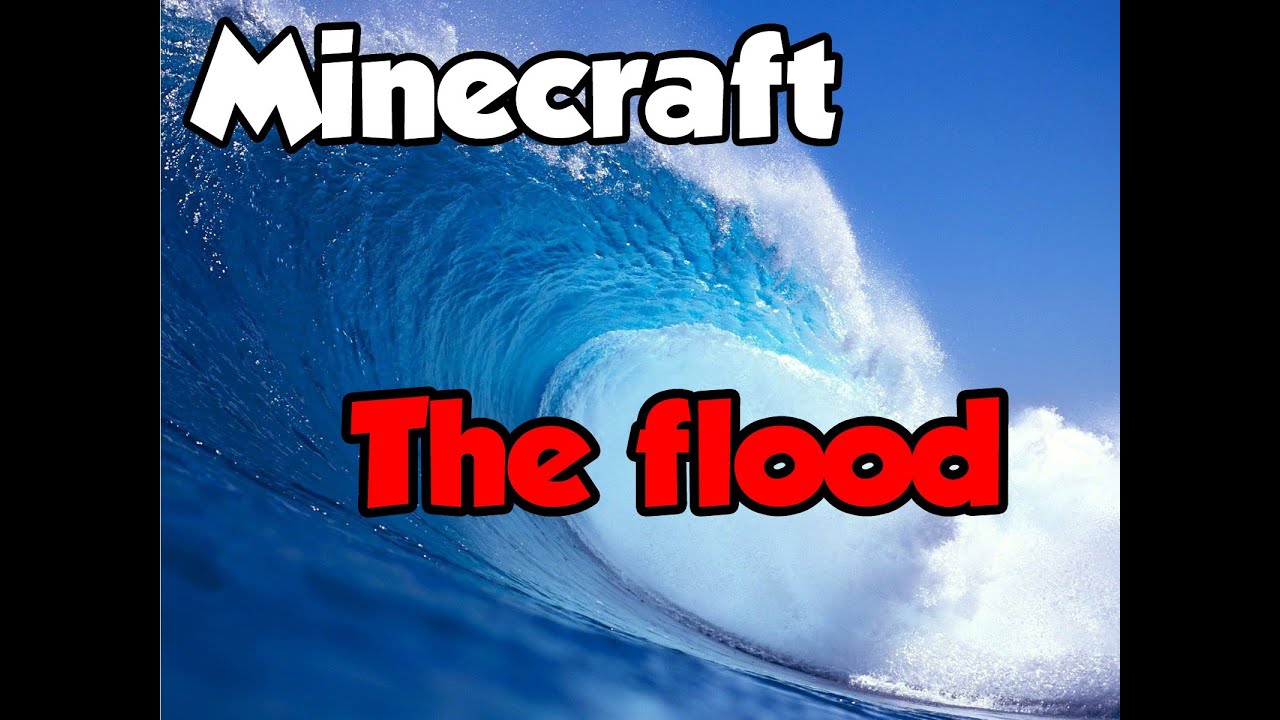Minecraft - The flood - SAVE ALL THE THINGS! - YouTube