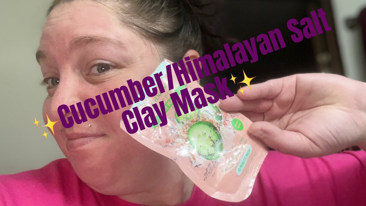 Cucumber and Himalayan Salt Clay Mask. - YouTube