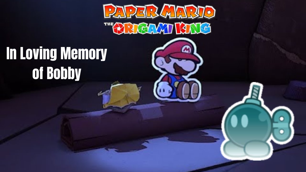 In Loving Memory of Bobby - Paper Mario: The Origami King - YouTube