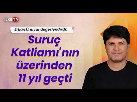 Suruç Katliamı'nın 11.yılı | \