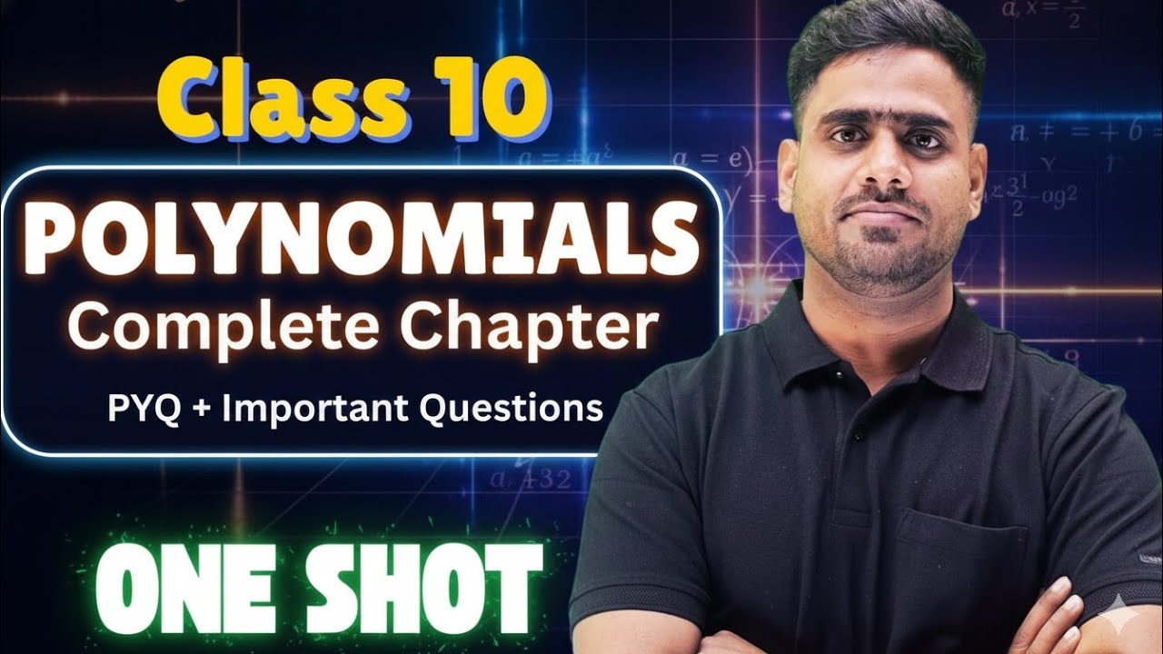 Polynomials ONE SHOT | Class 10 Maths Chapter 2 | PYQ + Imp Questions ...