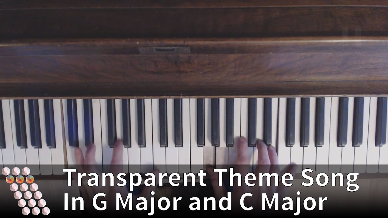 Transparent Theme Song on Piano (Transposed to G Major and C Major ...