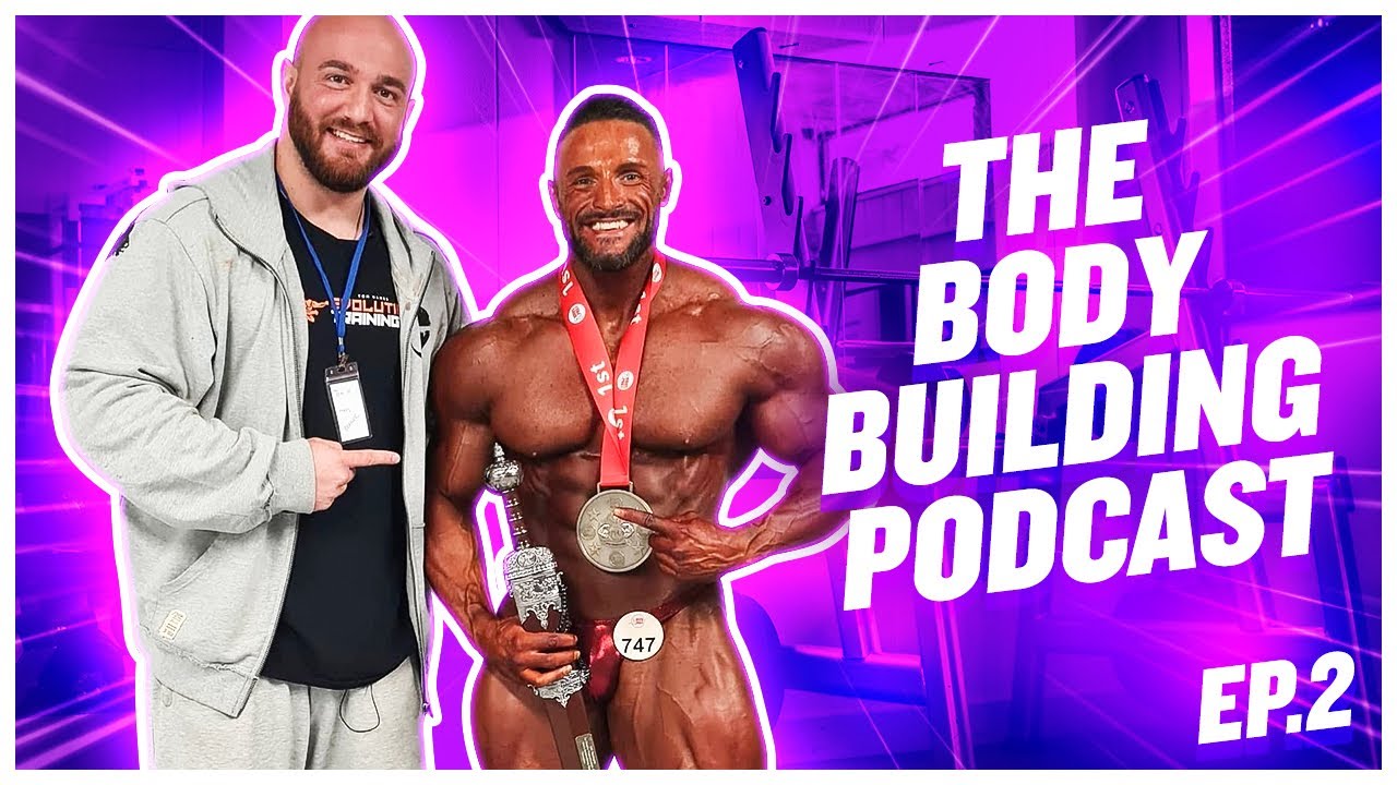 THE BODYBUILDING PODCAST EP 2 - BRITISH HEAVY WEIGHT CHAMP JONNY MC ...