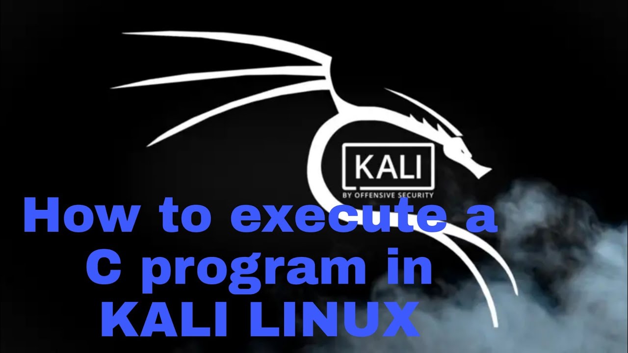 How To Execute A C Program In Kali Linux YouTube How To Execute A C Program In Kali Linux YouTube