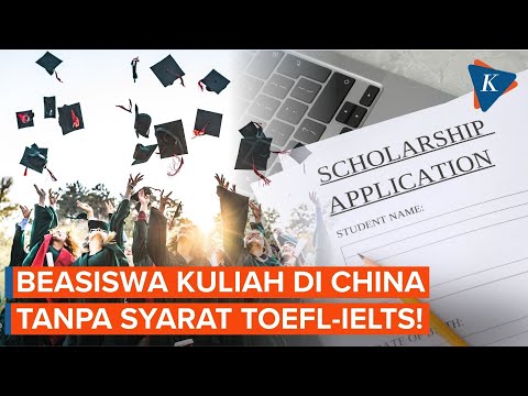 Beasiswa S1-S3 ke China 2026 Dibuka, Kuliah Gratis Tanpa Syarat TOEFL-IELTS