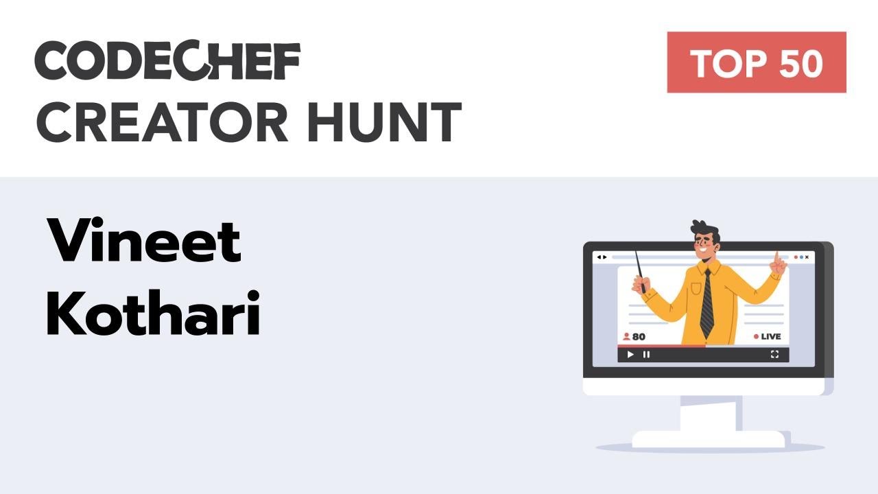 CodeChef Creator Contest | Vineet Kothari | Up for a Game (CLGAME ...