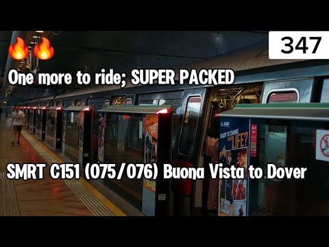 [2075 A4 in EXTREME CROWD] SMRT C151 (075/076) Buona Vista to Dover ...