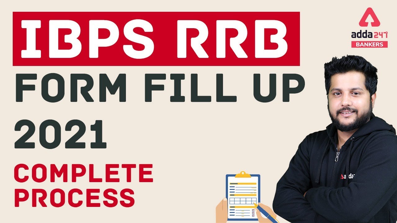 IBPS RRB PO/Clerk Form Fill Up 2021 Complete Process | IBPS RRB ...