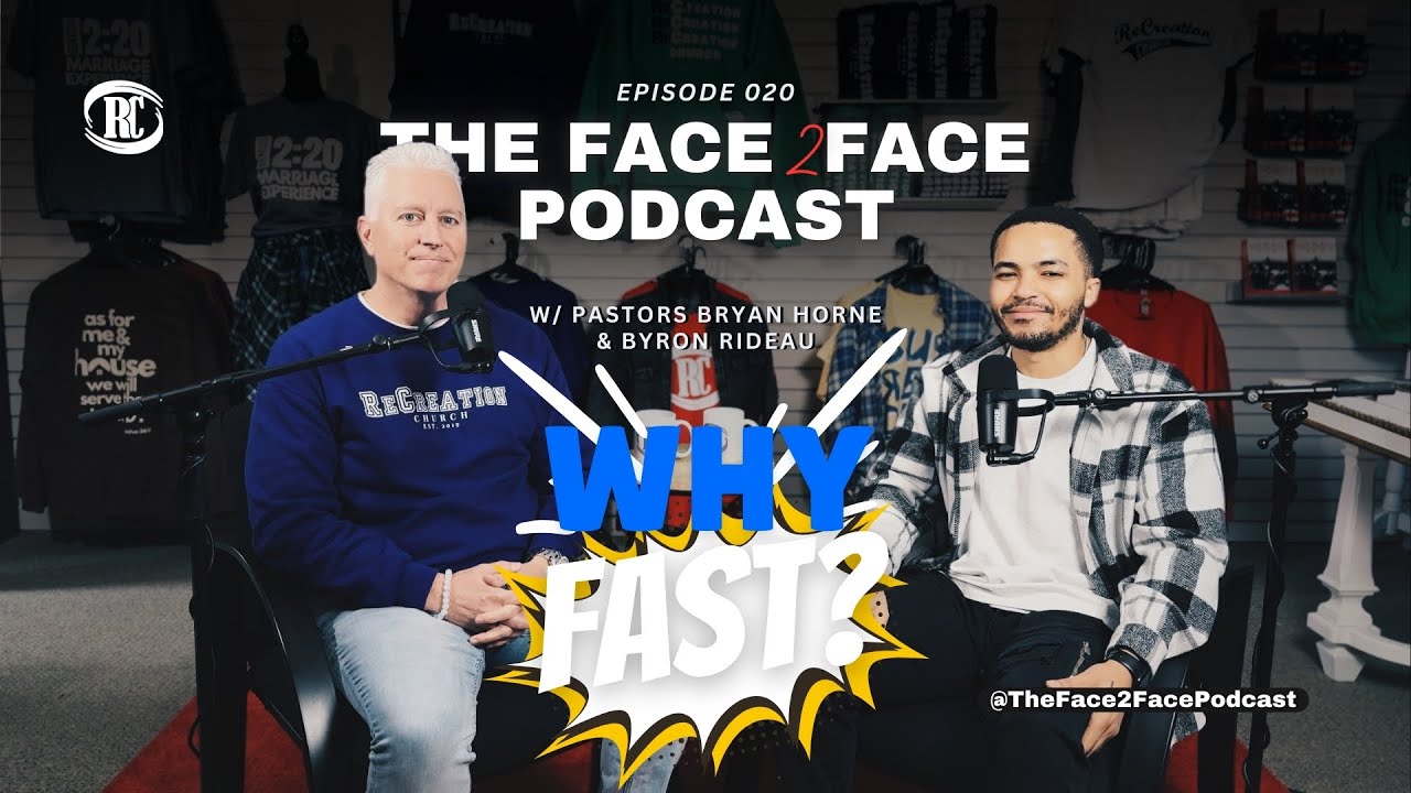 The Face2Face Podcast | "Why Fast?" w/ Ps Bryan Horne & Byron Rideau ...