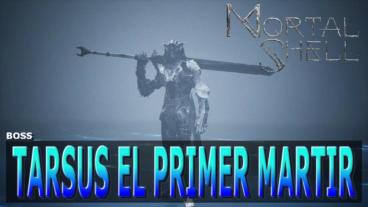 MORTAL SHELL | BOSS | TARSUS EL PRIMER MARTIR [1080p HD 60fps] - YouTube