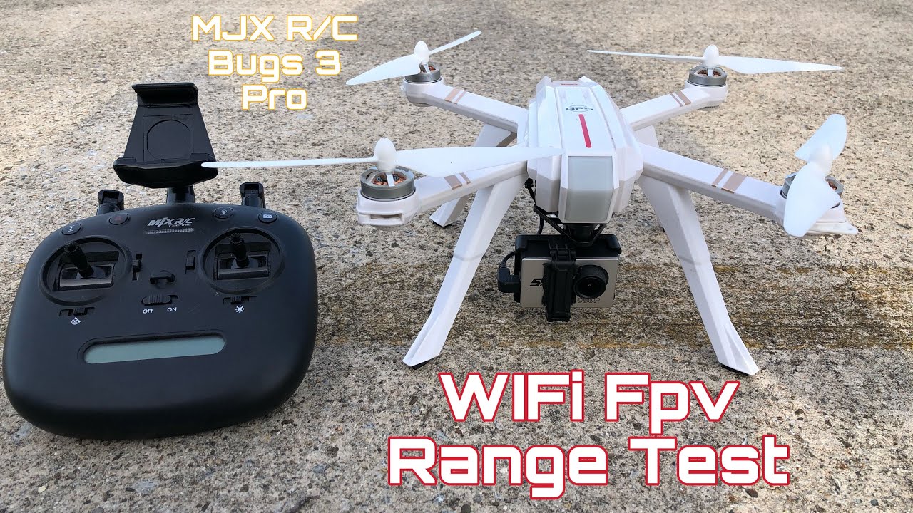 MJX R/C Bugs 3 Pro - WiFi Fpv Range Test - YouTube