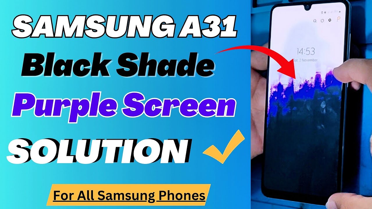 How To Fix Samsung A31 Black Shade Problem | How To Fix Purple Screen ...