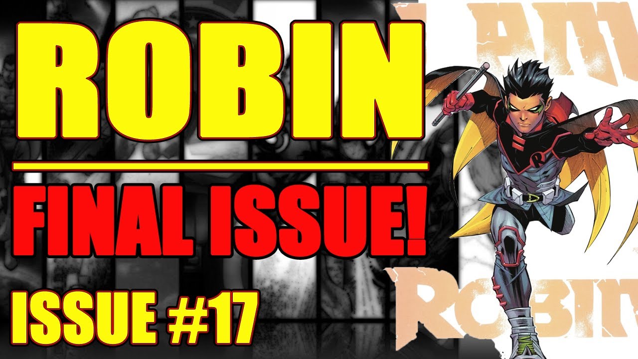 Robin: SERIES FINALE!! (issue 17, 2022) - YouTube