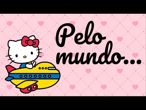 Hello Kitty Pelo Mundo | O Mundo da Hello Kitty