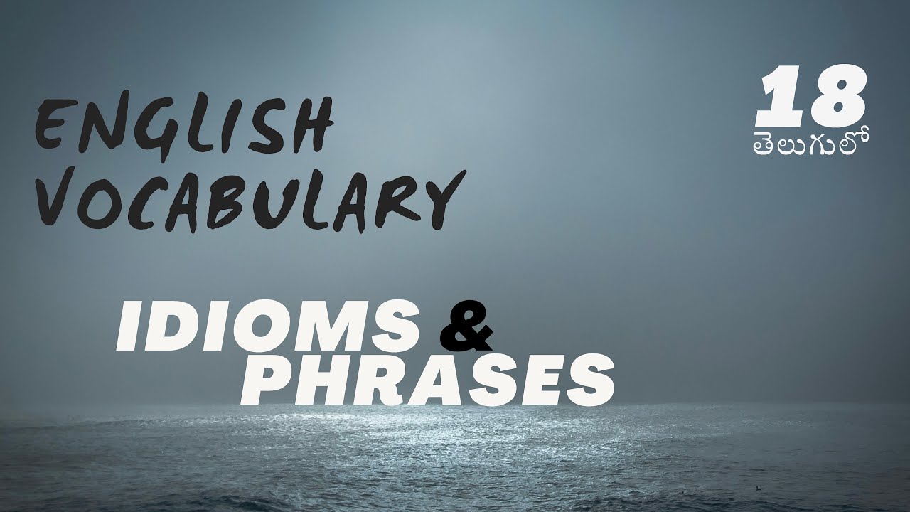 250 IDIOMS AND PHRASES IN TELUGU BY ADITYA PART 18 YouTube 250-idioms-and-phrases-in-telugu-by-aditya-part-18-youtube