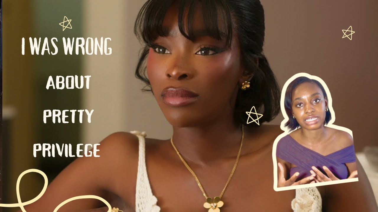 THIS CHALLENGED EVERYTHING I LEARNT ABOUT PRETTY PRIVILEGE - YouTube
