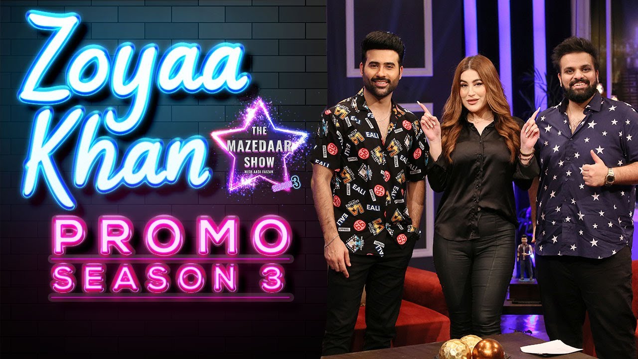The Mazedaar Show with Aadi Faizan | Season 3 | Zoyaa Khan | Promo ...