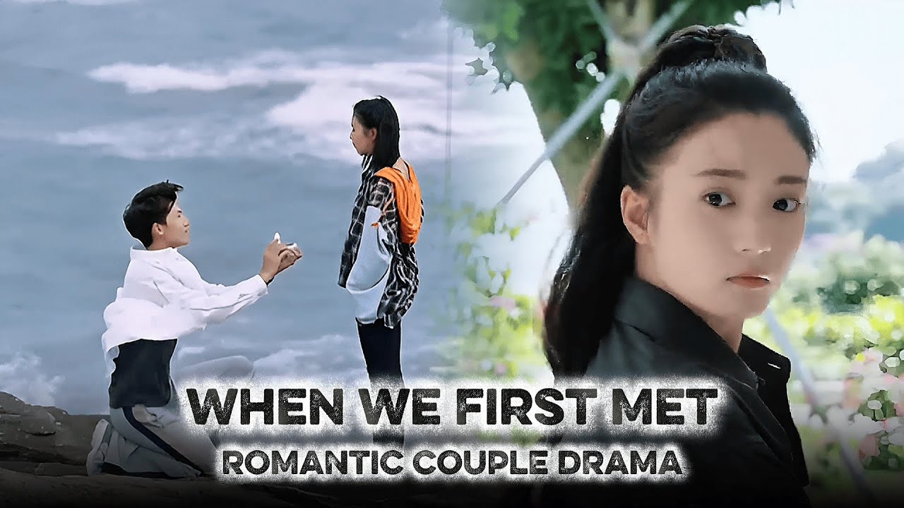 When We First Met - Romantic Couple Drama/Edm Music Video - YouTube