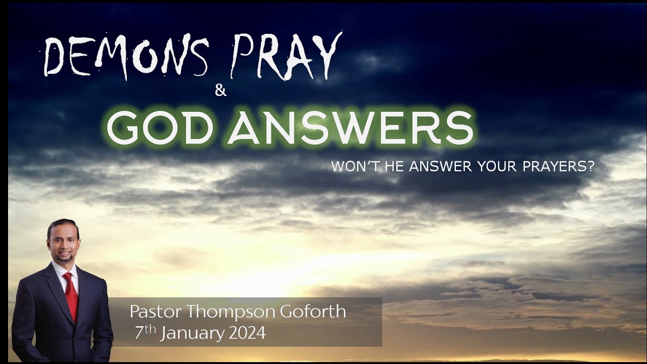 Demons Pray & God Answers | GSF English Church | 07th January 2024 ...