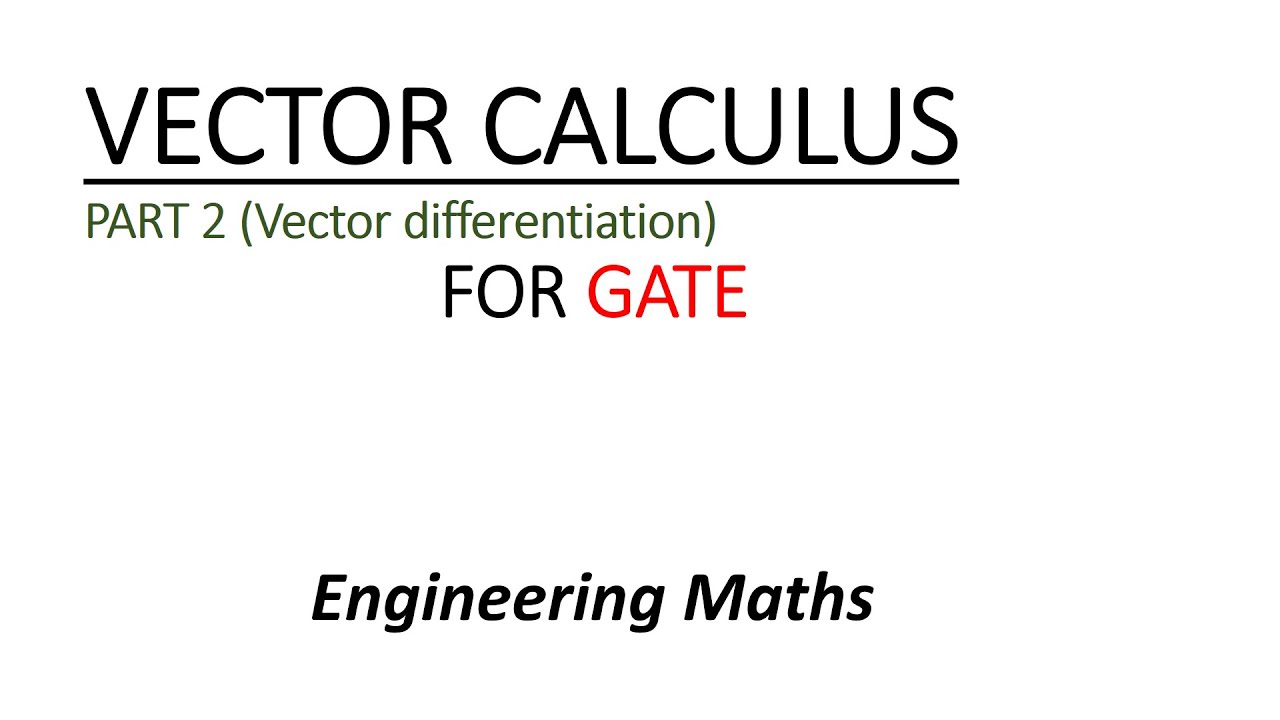 Vector calculus part 2(Differential) | Engineering math for GATE - YouTube