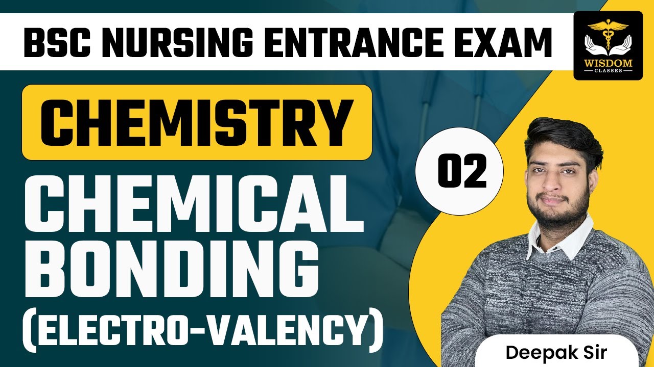 Electro-Valency | Chemical Bonding | BSC Nursing Entrance Exam | Wisdom Nursing Entrance Classes ...